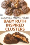 Goonies Movie Night with Baby Ruth Inspired Candy Clusters