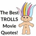 The Best Inspirational Trolls Movie Quotes About Happiness